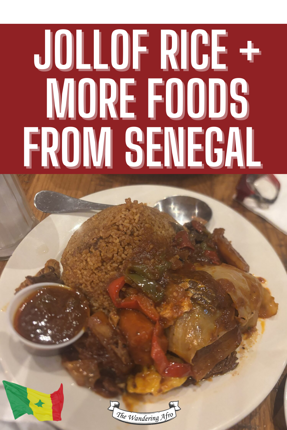 Senegalese Cuisine: A Complete Foodie Guide - The Wandering Afro:Travel ...